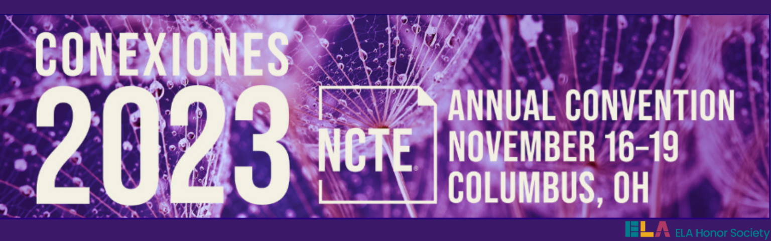 ELA at the 2023 NCTE Convention - ELA Honor Society